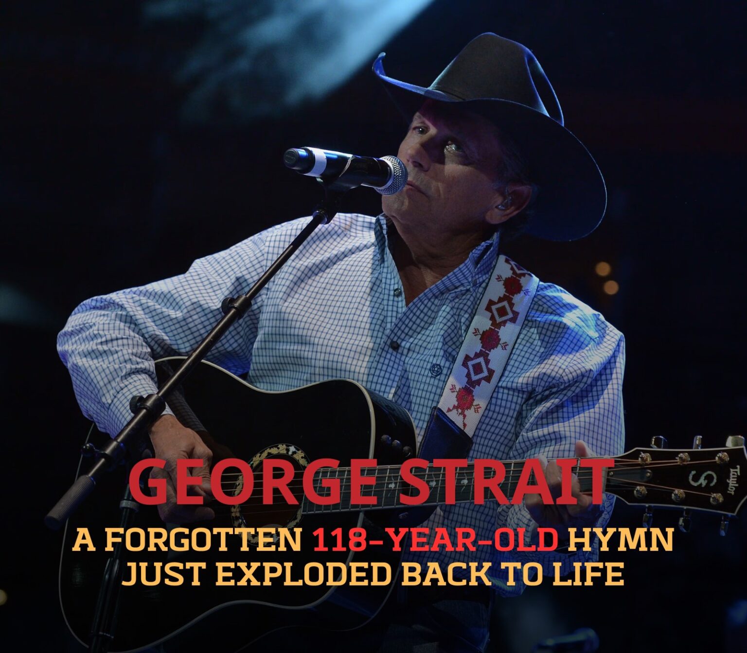 A 118-Year-Old Hymn Roars Back to Life—And George Strait Becomes the ...